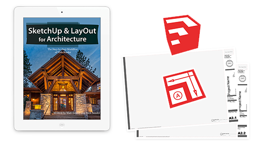 SketchUp & LayOut for Architecture Book – The Step-by-Step Workflow of ...